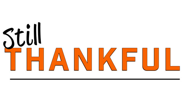 Still Thankful - Being thankful even in difficult times - Lakeview ...